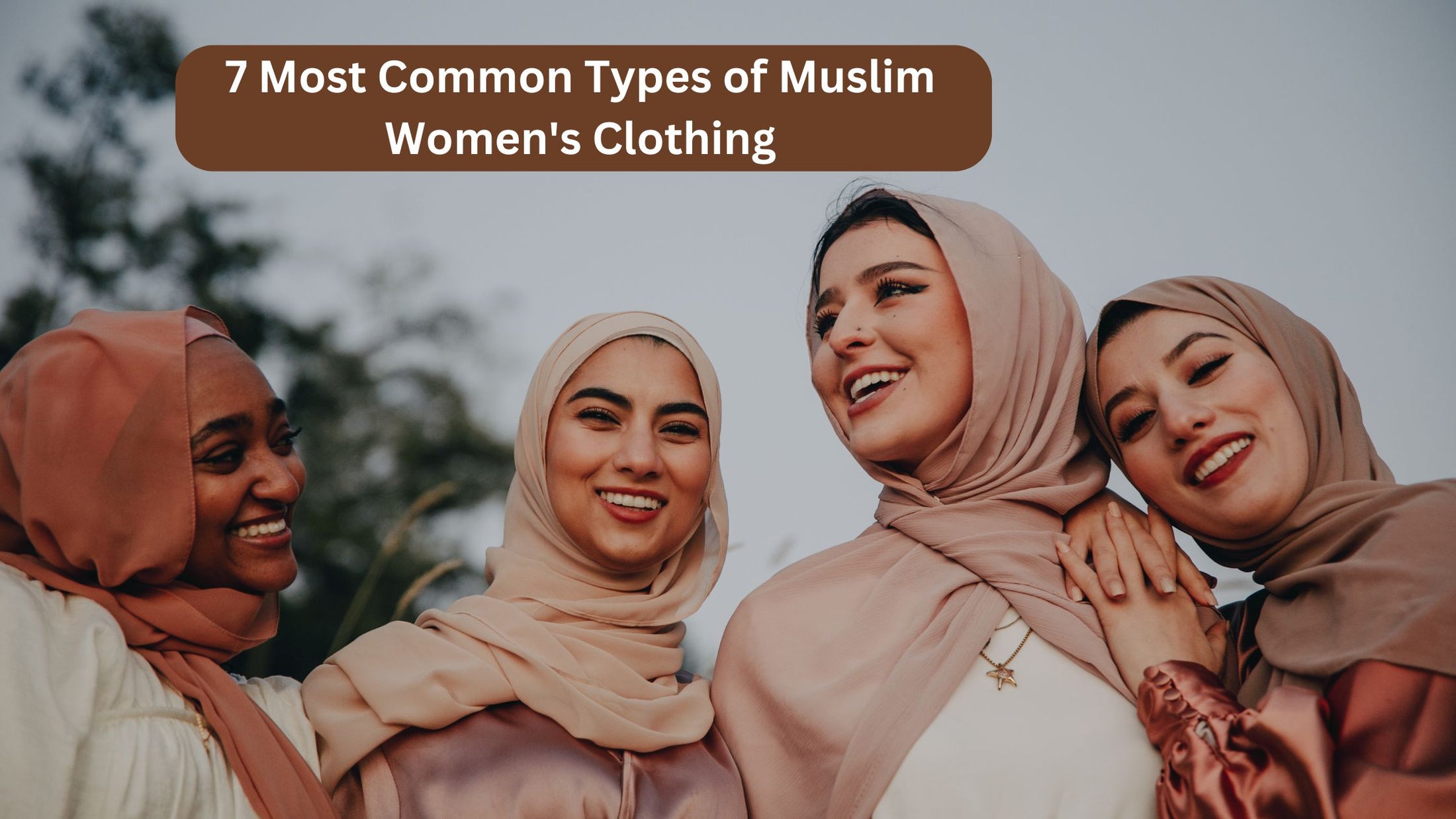 7 Most Common Types of Muslim Women's Clothing – MyBatua.com